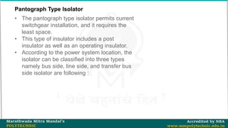 Isolator & its Types by Mrs. Mali S.Ppptx | PPTX