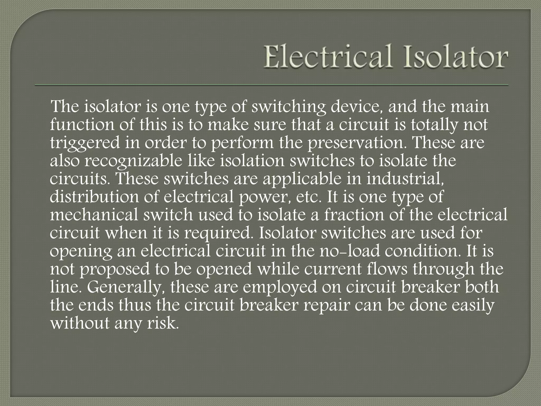Electrical Isolators, It's types, types based on location and tap changer | PPTX