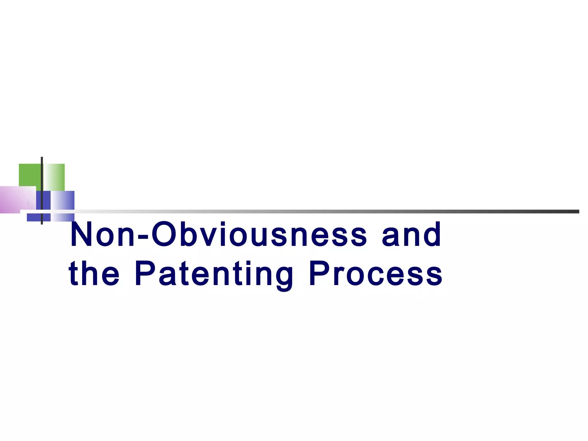non-obviousness and the patenting process | PPT