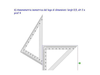 Isometrica lego largo 0,5cm, alto 2cm, profondo 4cm | PPTX