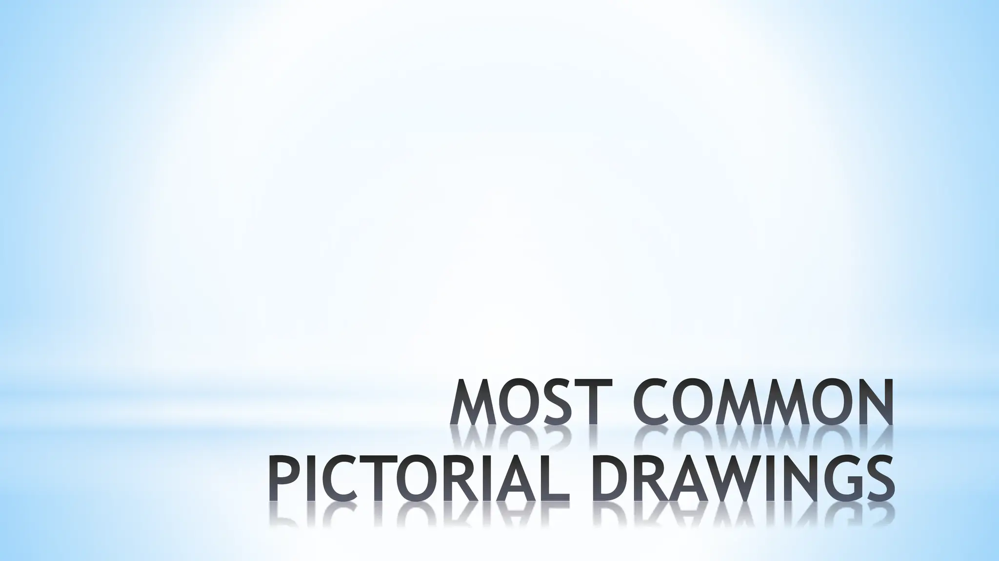 MOST COMMON PICTORIAL DRAWINGSand Steps in Sketching an Isometric View ...