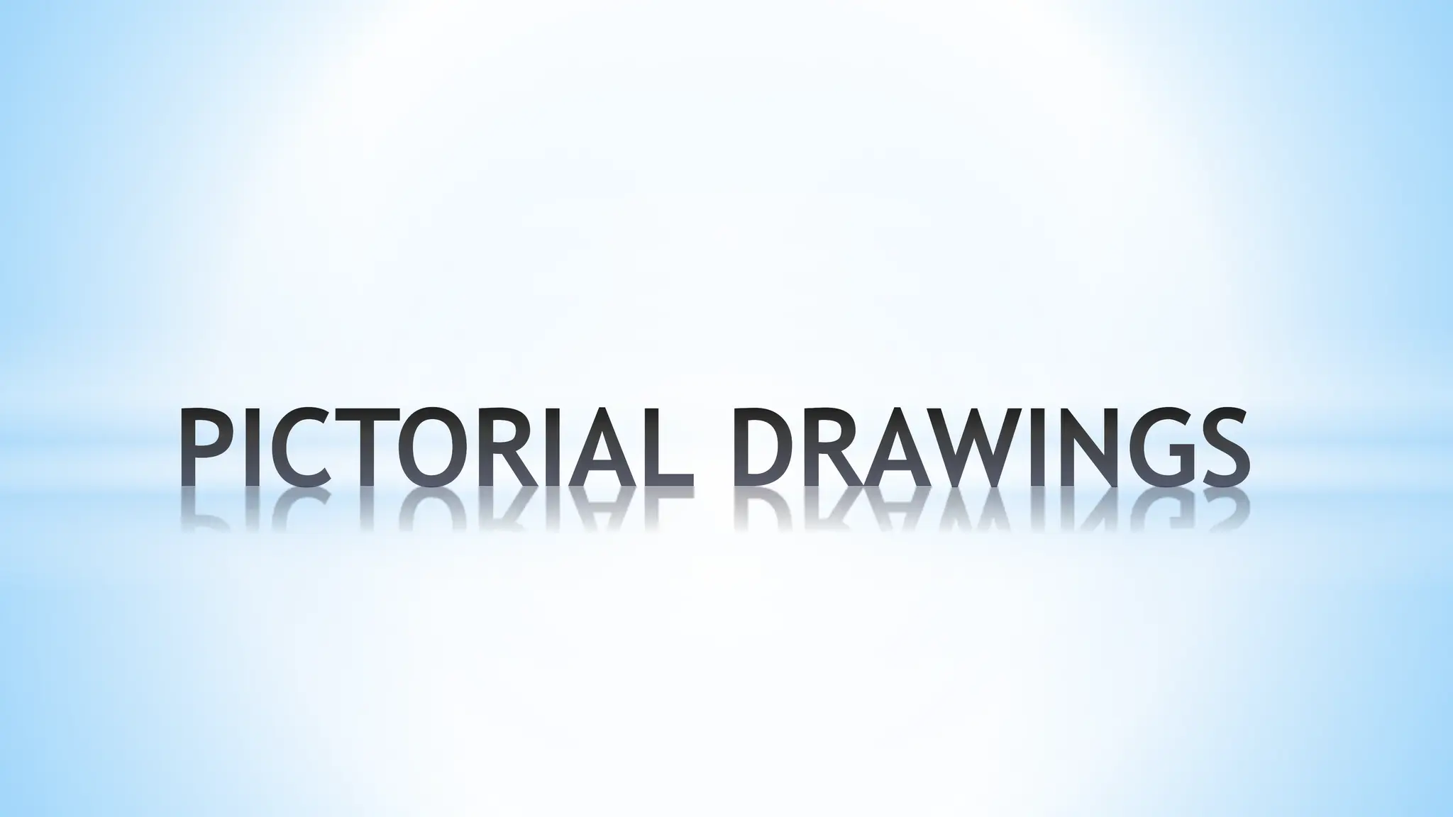 MOST COMMON PICTORIAL DRAWINGSand Steps in Sketching an Isometric View ...