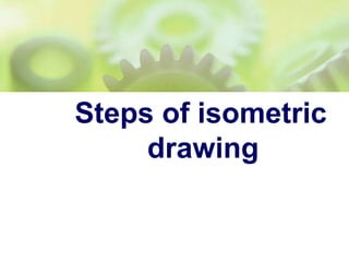 isometric drawing.ppt