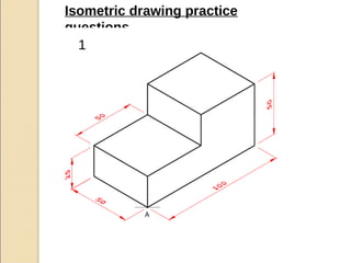 Isometric drawing of some shapes with exercise | PPTX