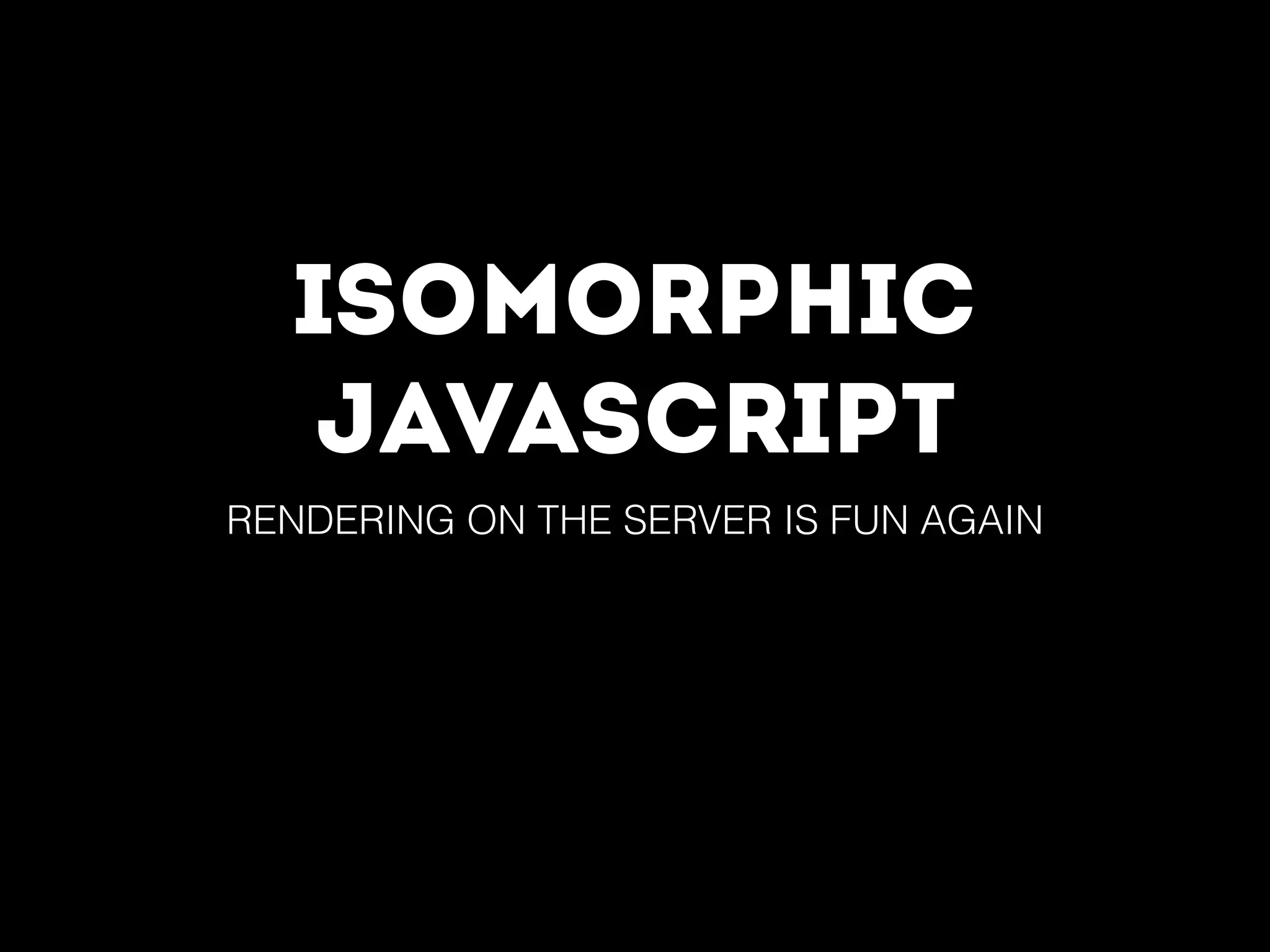 Reacting to the Isomorphic Buzz | PPT