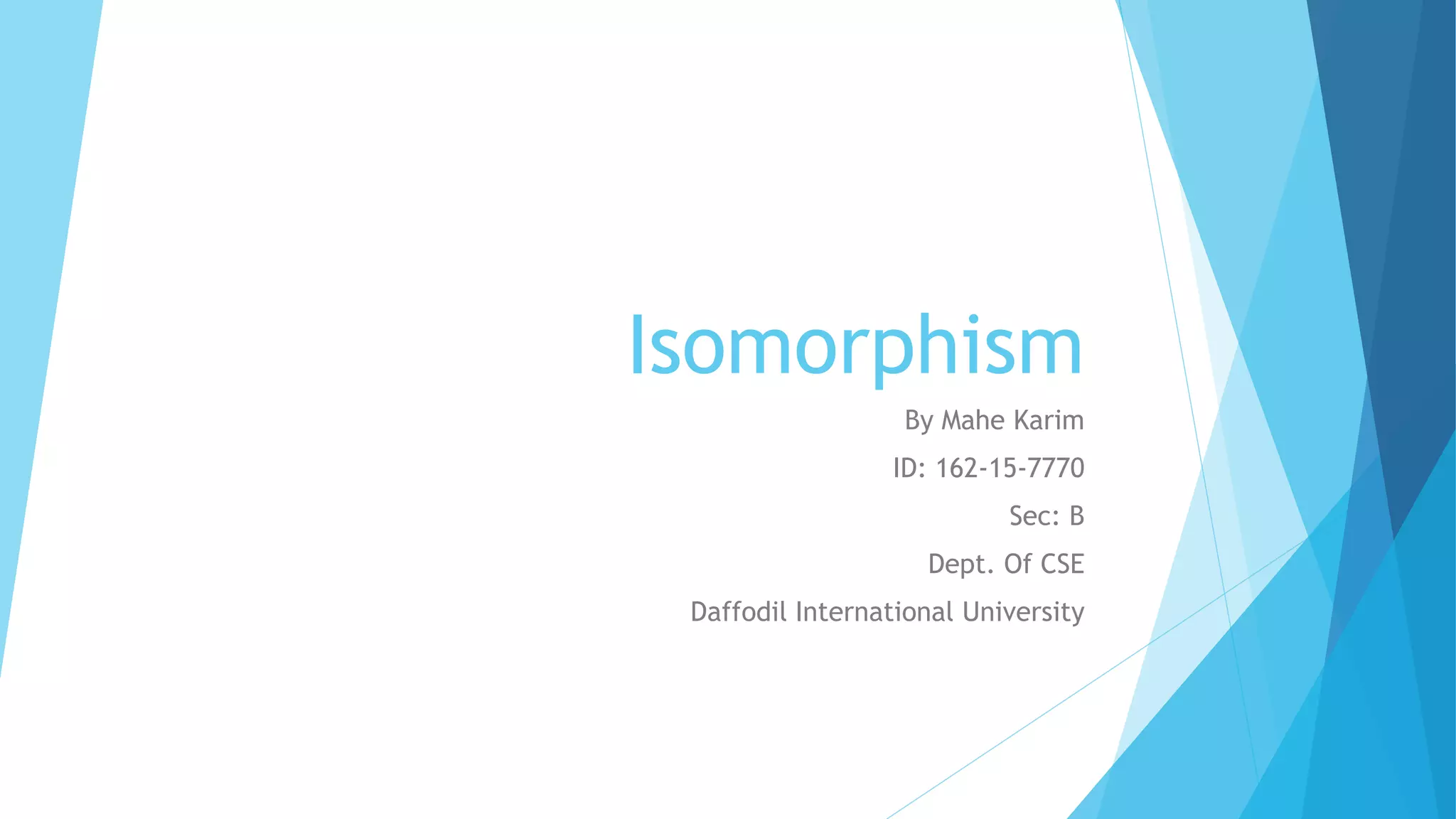 Isomorphism in Math | PPTX | Physics | Science