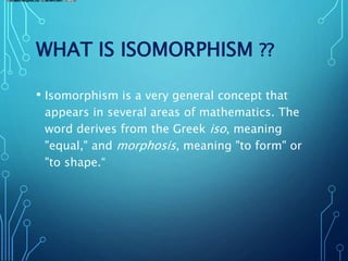 Isomorphism Graph | PPTX