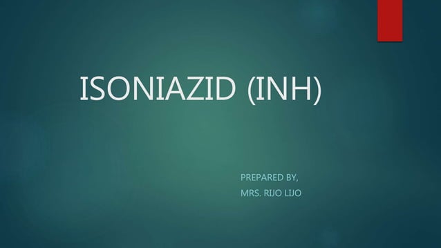 Isoniazid (inh) | PPTX | Chemistry | Science