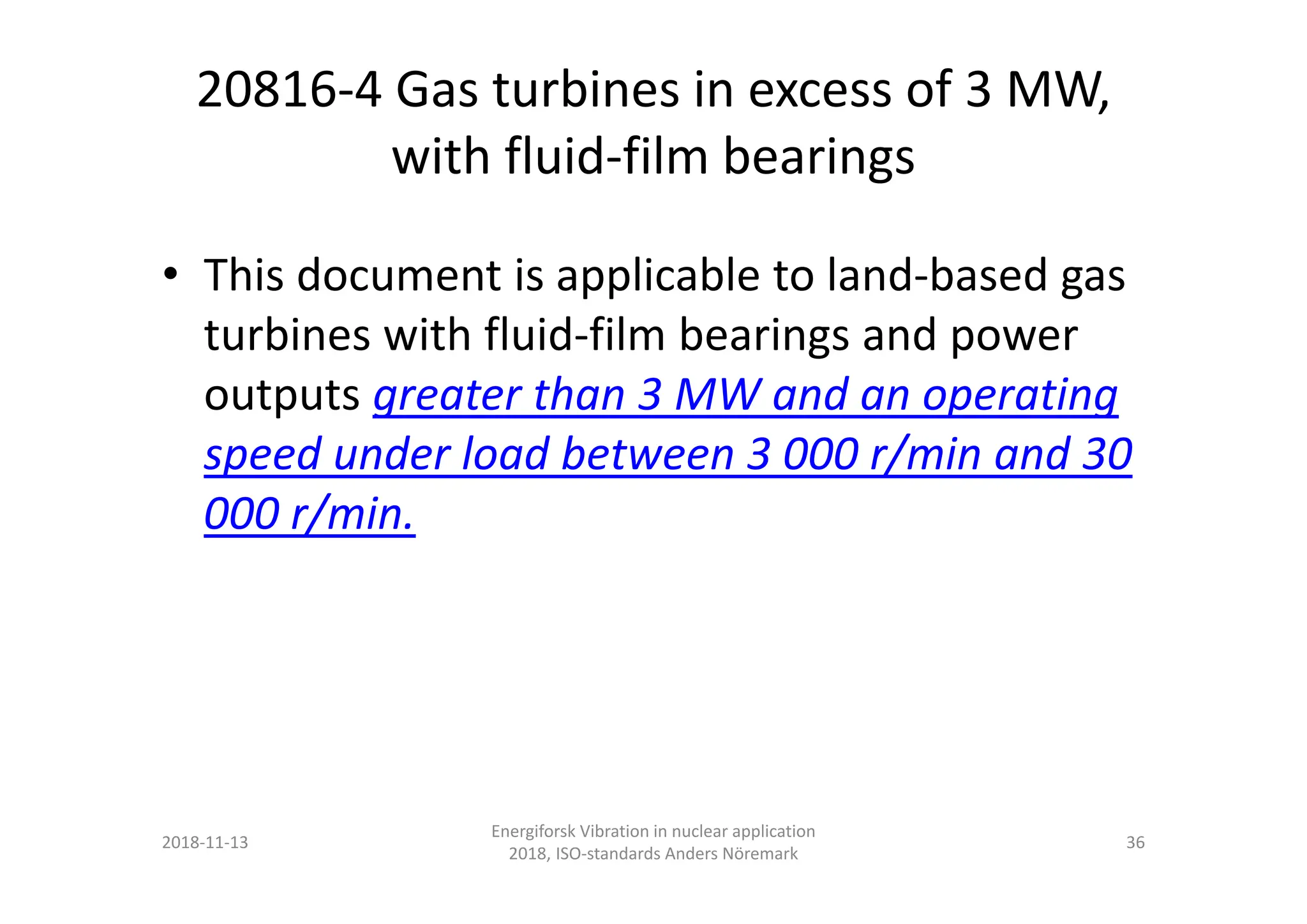 ISO standards for Machine vibration and balancing – Focus on large ...
