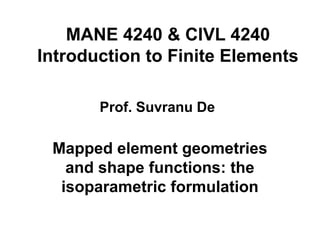 Comprehensive Introduction to Isoparametric Finite Element Mapping and ...