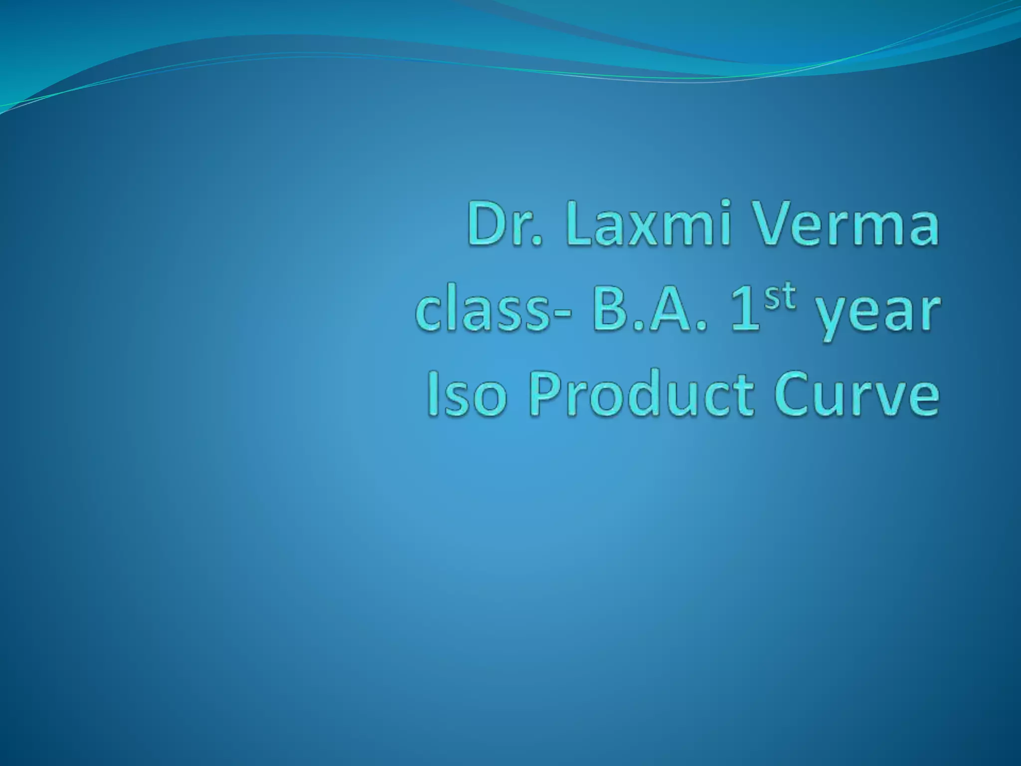 Iso product Curve | PPTX