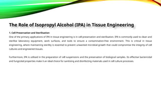 Applications of isopropyl alcohol in tissue engineering | PPTX