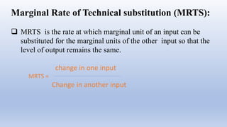 Iso-quants ; Iso-costs ;Least combination; MRTS. | PPTX