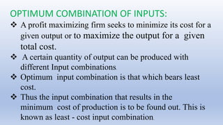 Iso-quants ; Iso-costs ;Least combination; MRTS. | PPTX