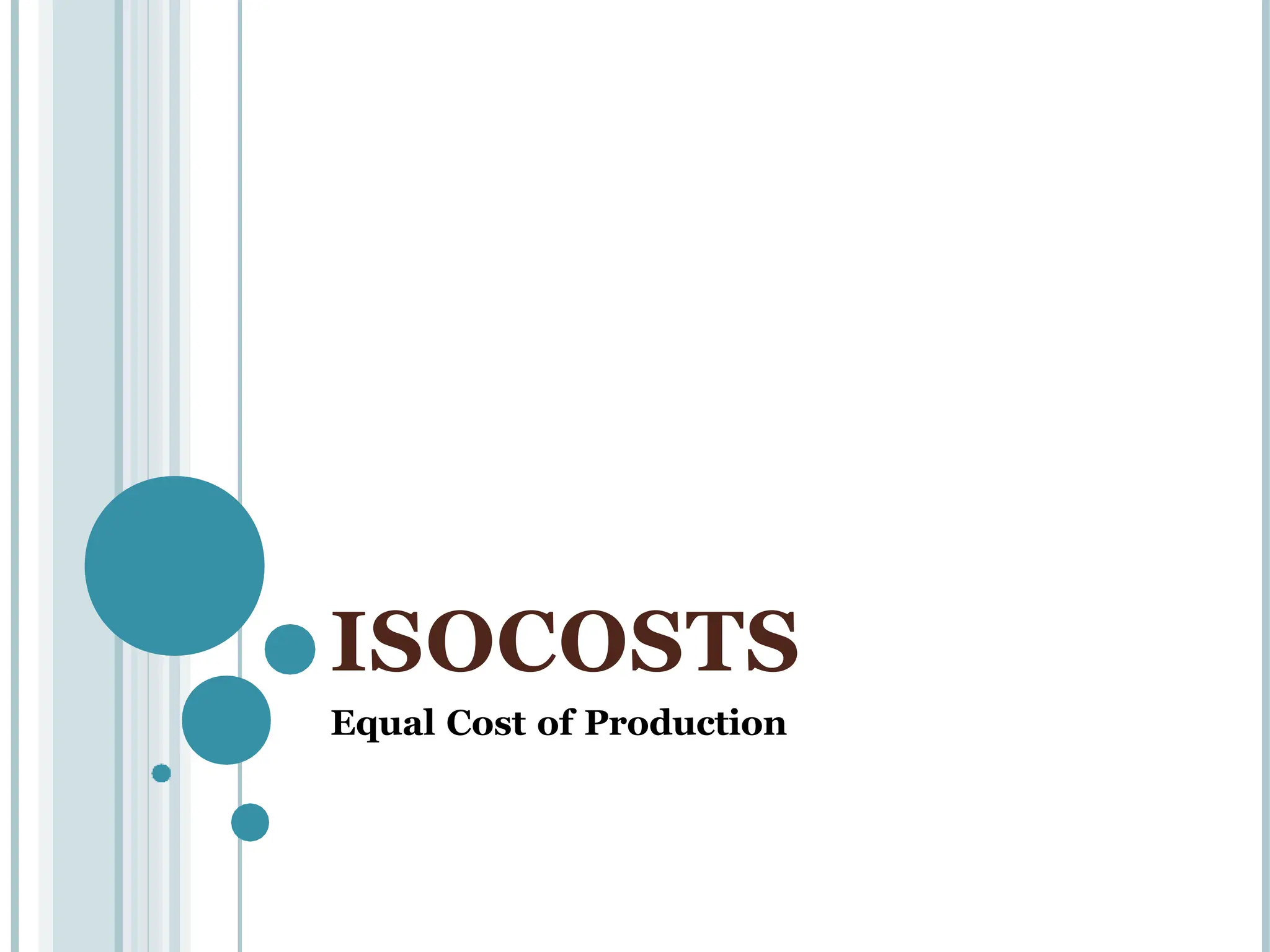 Isoquants and Isocosts.pptx