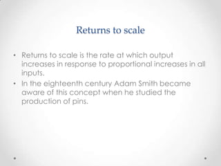 Isoquants and returns to scale | PPTX