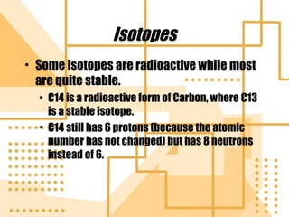 Isotopes, Lewis Dot Diagrams and Predicting Reactions | PPT | Chemistry ...