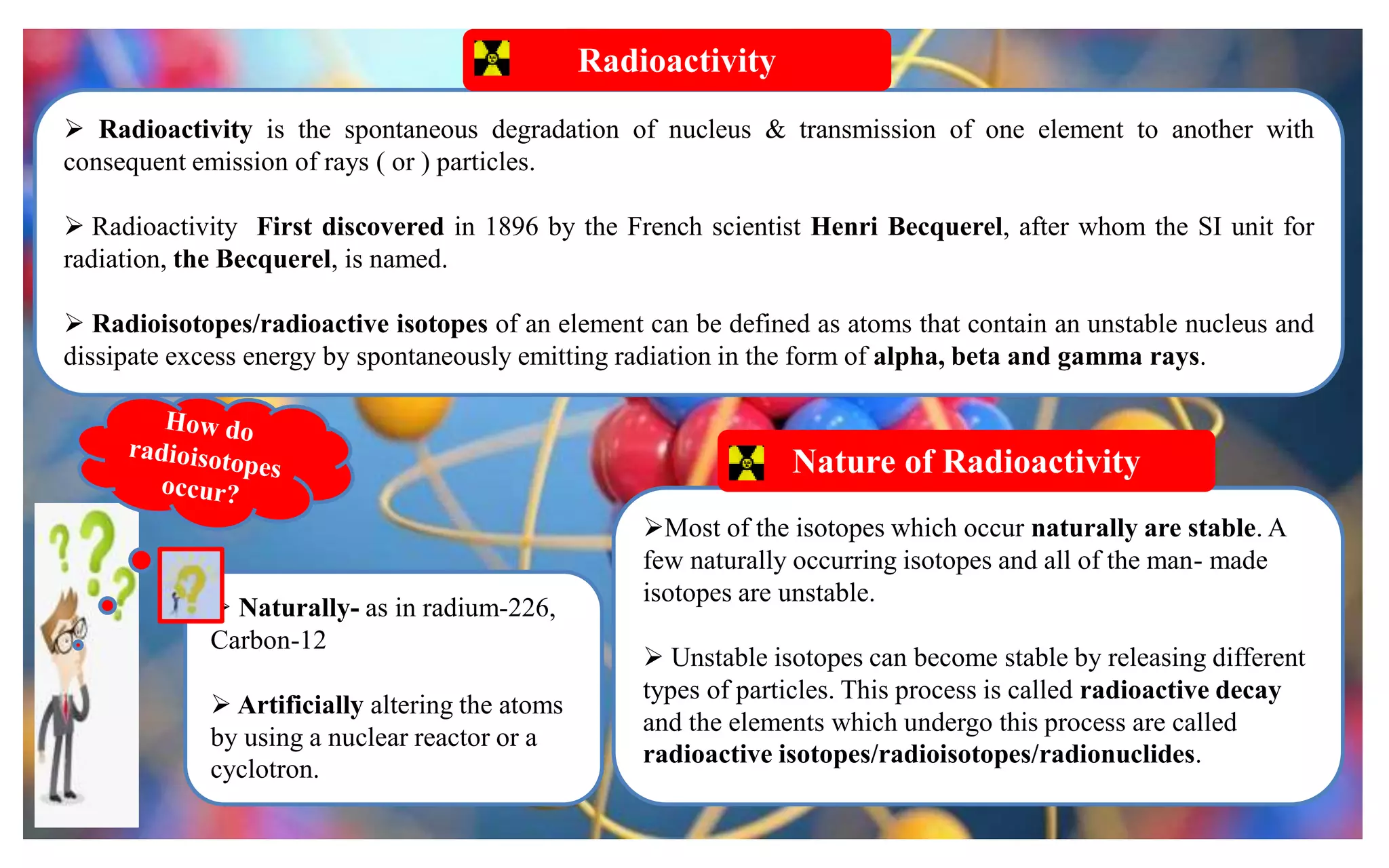 Isotope and nature of radioactivity, Radioactive decay | PPT