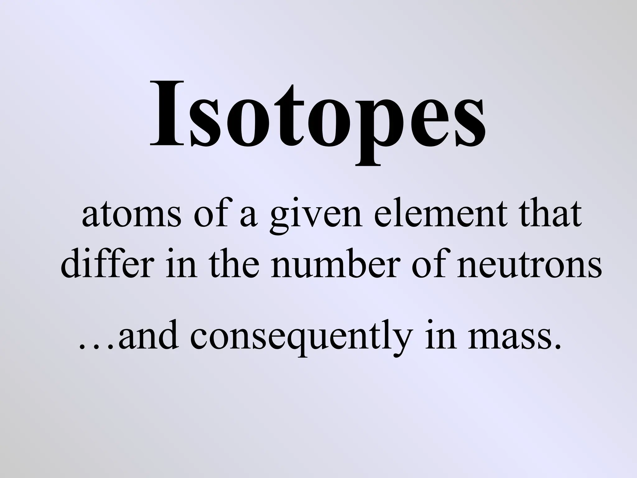 Isotopes.ppt mass number, atomic number and nuclide symbol | PPT