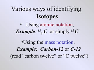 Isotopes.ppt mass number, atomic number and nuclide symbol | PPT