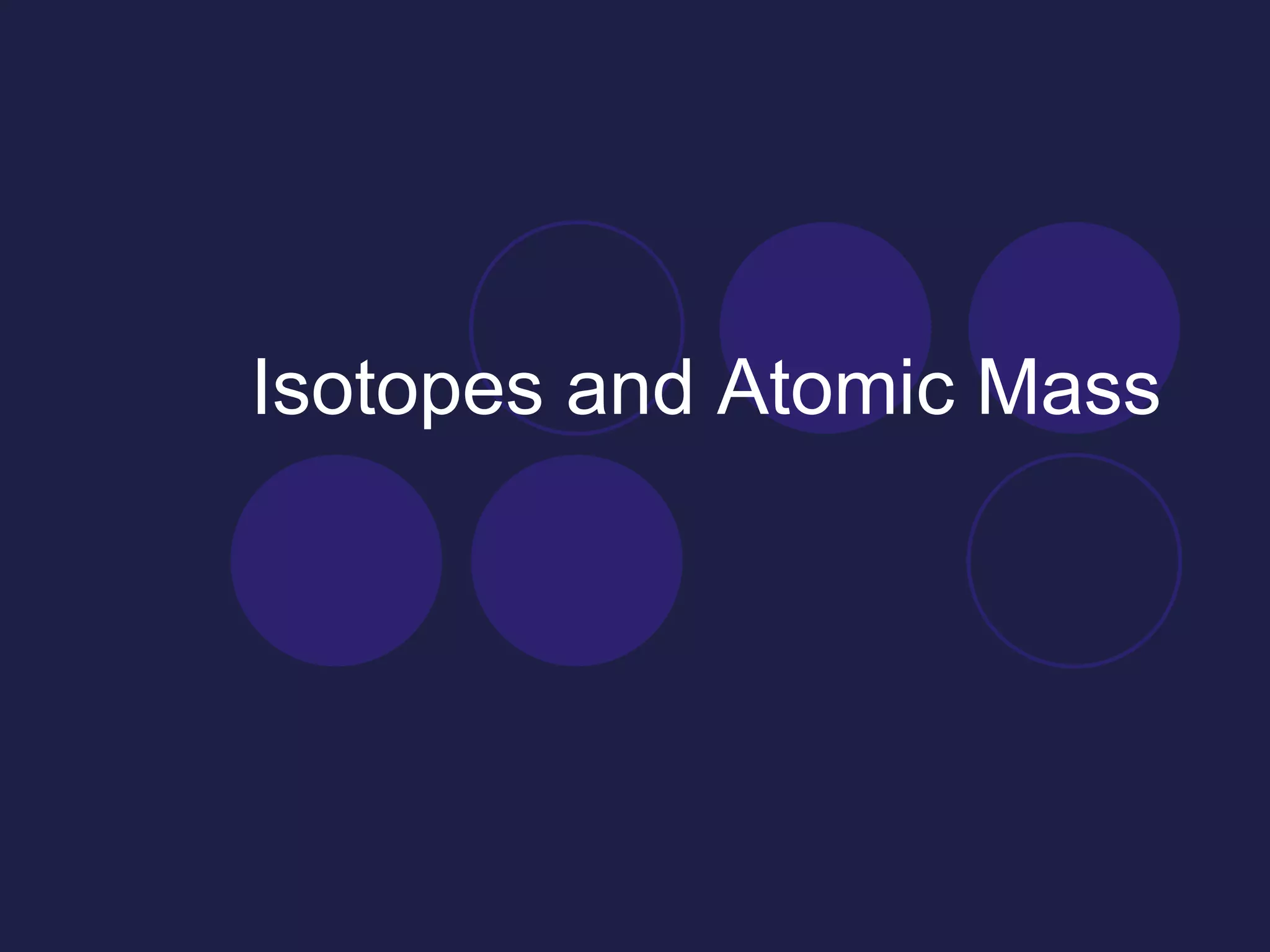 Isotopes & Atomic Mass | PPTX