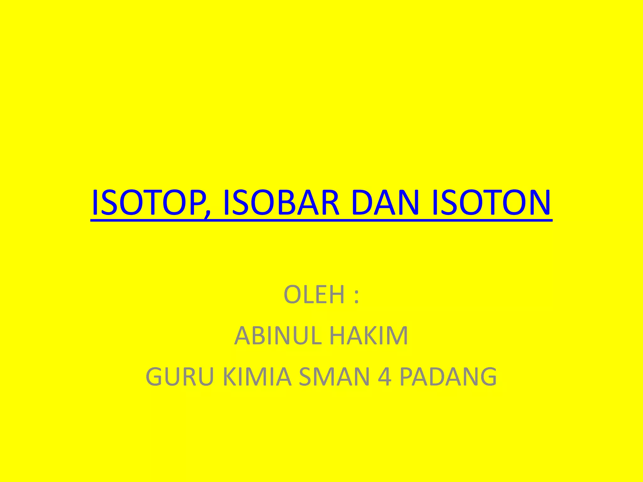 Isotop, isobar dan isoton | PPSX