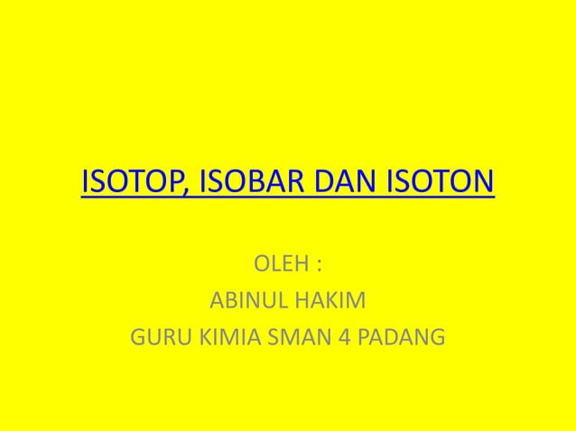 Isotop, isobar dan isoton | PPSX