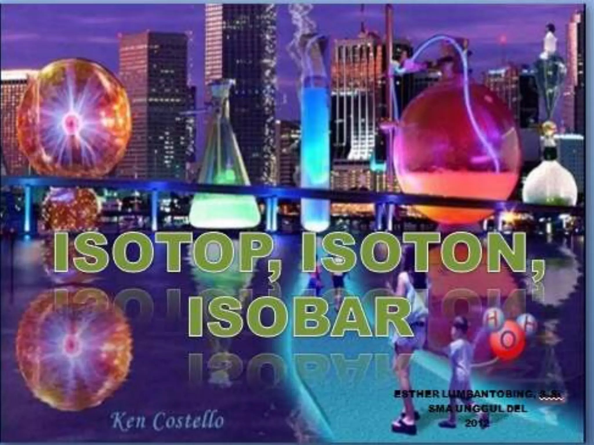 ISOTOP, ISOTON DAN ISOBAR | PPT