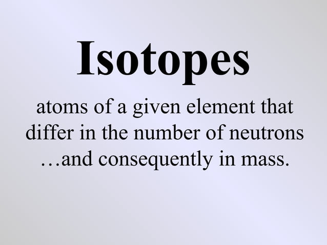 ISOTOPS IN CHEMISTRY PRESENTATION OF BASIC CHEMISTRY | PPT
