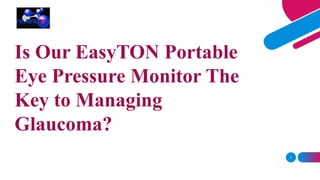 Is Our EasyTON Portable Eye Pressure Monitor The Key to Managing ...
