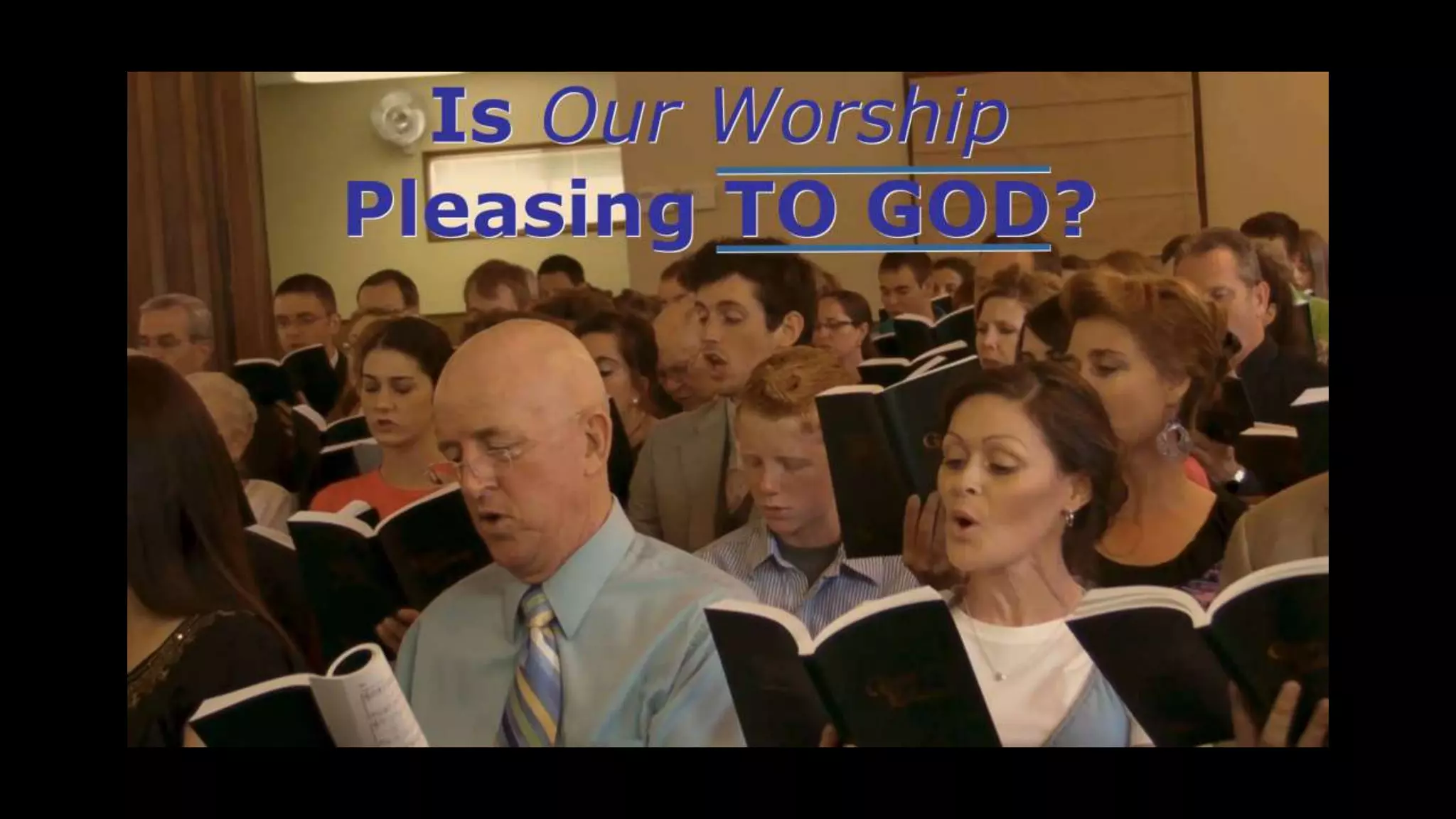 Is Our Worship Pleasing to God? | PPT