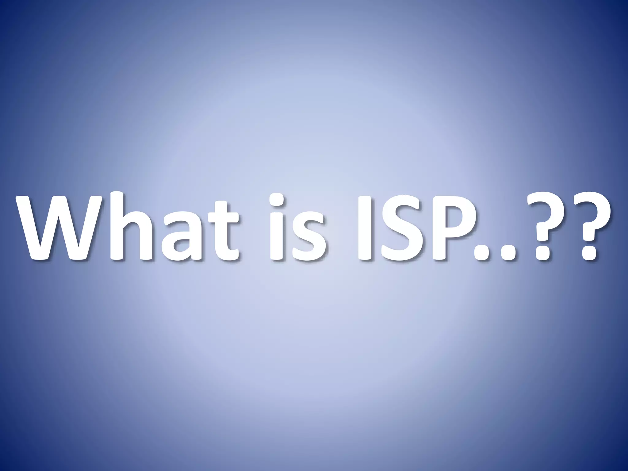 Internet Service Provider-ISP | PPTX