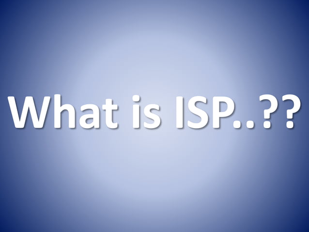Internet Service Provider-ISP | PPTX