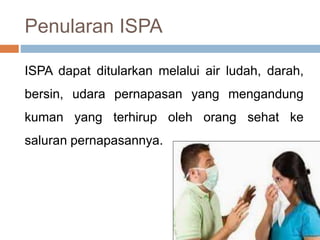 Infeksi Saluran Pernafasan Akut (ISPA) | PPTX