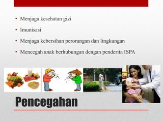 Infeksi Saluran Pernafasan Akut (ISPA) | PPTX