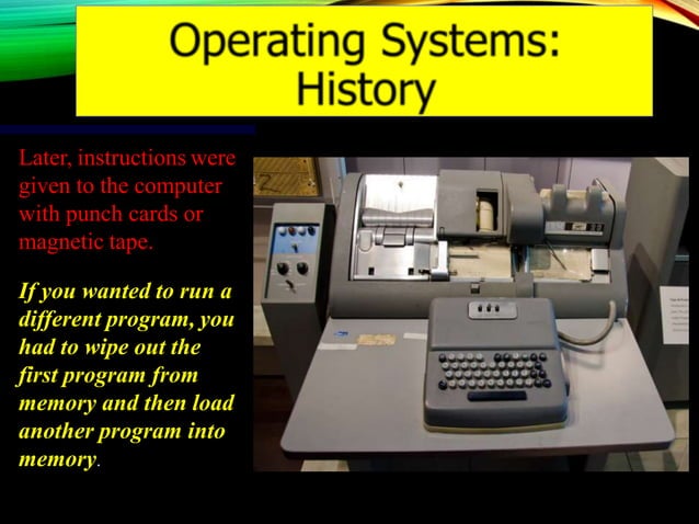 history and development of operating systems | PPT