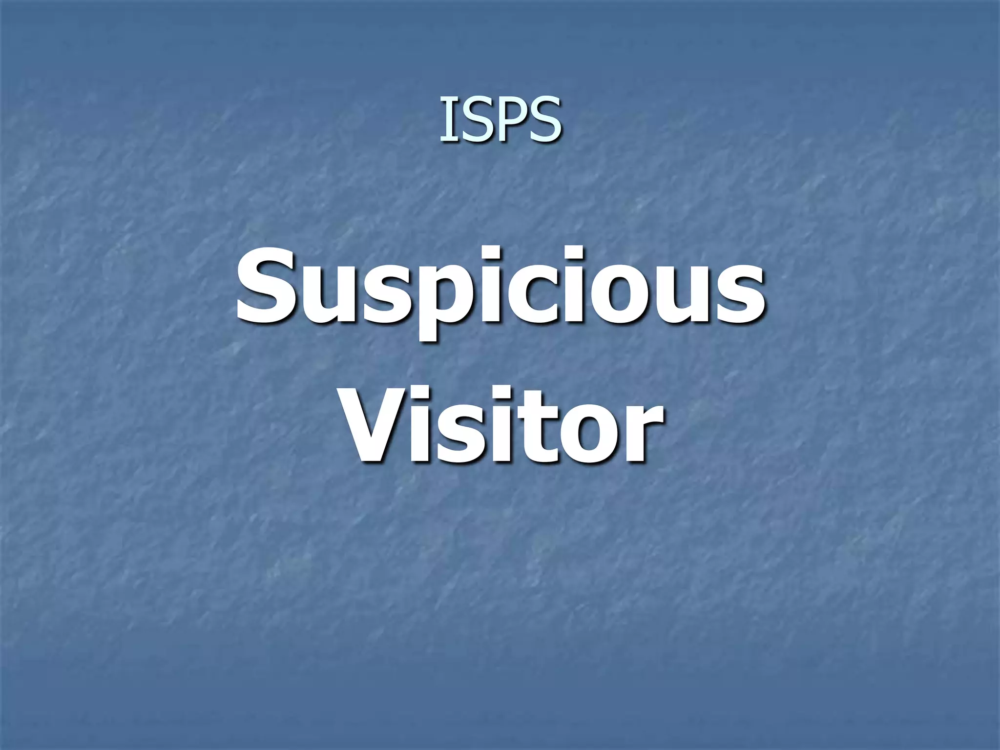 ISPS: Security Awareness Training / Designated Security Duty | PPT