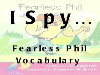 I spy (fearless phil) | PPT