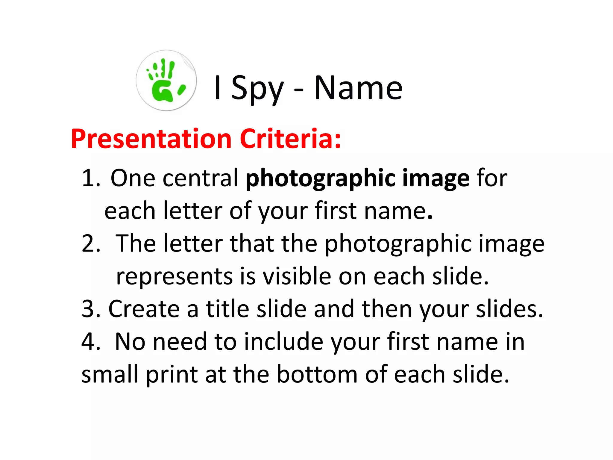 I Spy - Name: Task, Criteria and Example | PPT