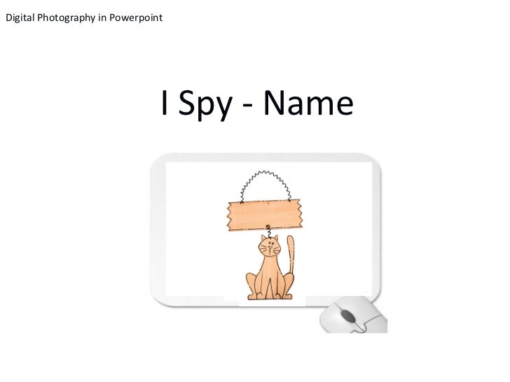 I Spy - Name: Task, Criteria and Example