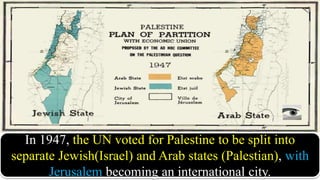 Israel and Palestine war| Facts 2021 | PPTX