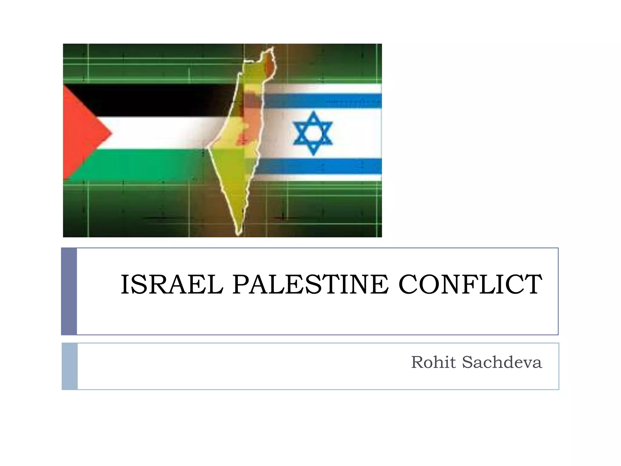 Israel palestine conflict | PPTX