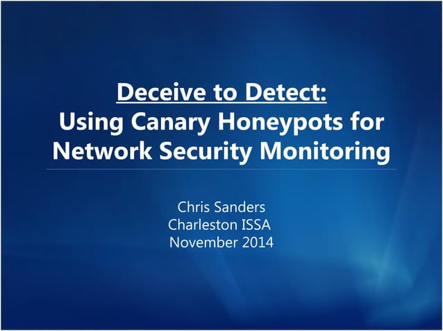 Using Canary Honeypots for Network Security Monitoring | PPT