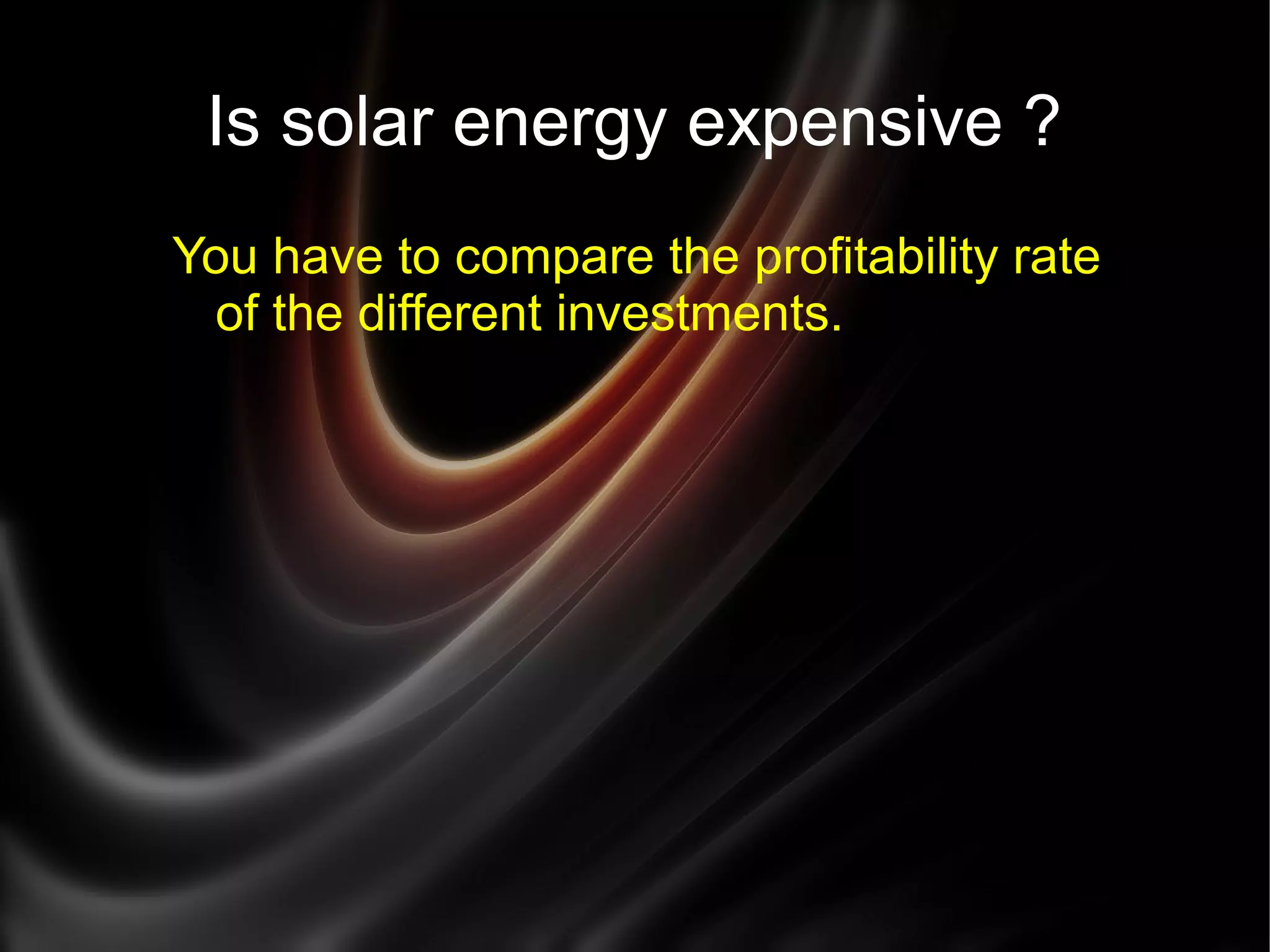 Is solar energy expensive ? | PPT