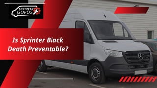 Is Mercedes Sprinter Black Death Preventable | PPT
