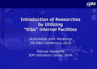 Introduction of Research by Utilizing Kibo Internal Facilities | PDF ...