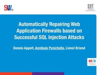 Automatically Repairing Web Application Firewalls based on Successful SQL Injection Attacks | PPT