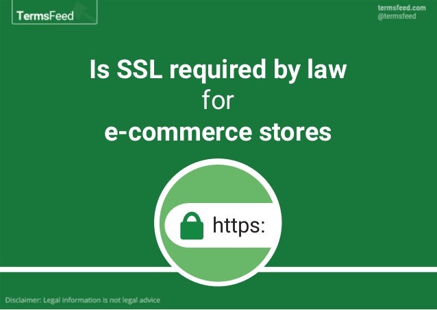 Is SSL certificate required by law for ecommerce stores? Is SSL certificate required by law for ecommerce stores?