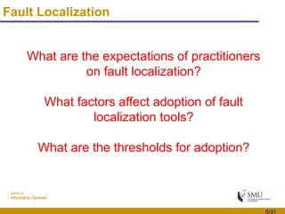 Practitioners’ Expectations on Automated Fault Localization | PPT