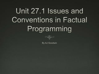 Issues and conventions in factual programming (unit 27.1) | PPT